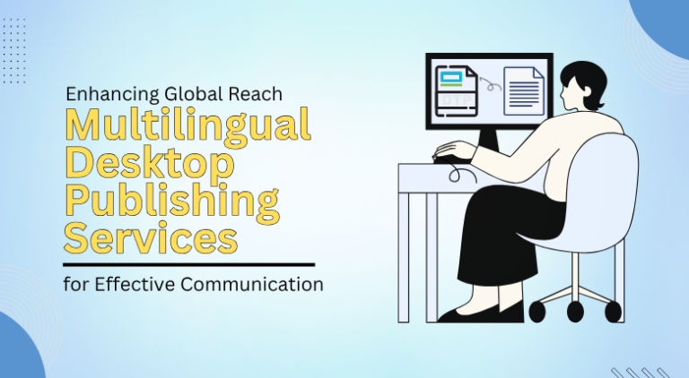 Enhancing Global Reach: Multilingual Desktop Publishing Services for ...